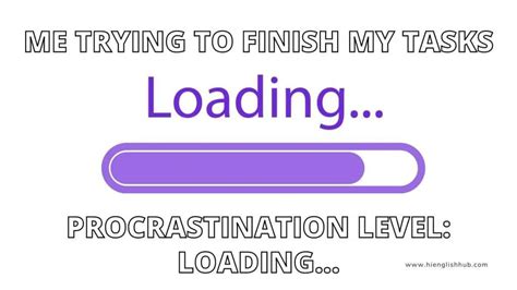 procrastination why we delay and how to stop funny memes quotes hi english hub