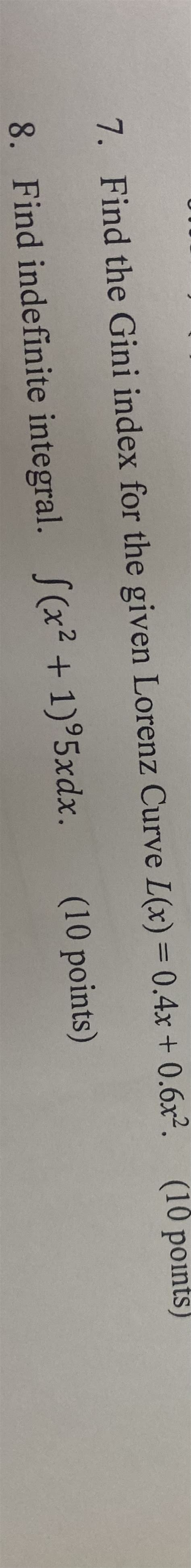 Solved Find The Gini Index For The Given Lorenz Curve L X