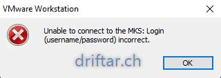 VMware Workstation Unable To Connect To The MKS Login Incorrect Driftar S Blog