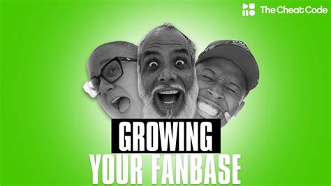 the cheat code growing your fanbase [episode 27] youtube