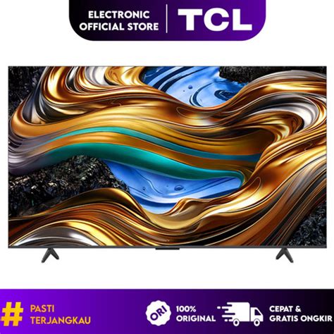 Promo TCL 43P635 TV TCL 43 INCH 43 P635 Android 11 Google TV EDGELESS Design 43P755 NEW 2024