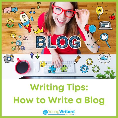 Creative Writing Tips How To Write A Blog Young Writers