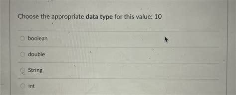 Solved Choose The Appropriate Data Type For This Value
