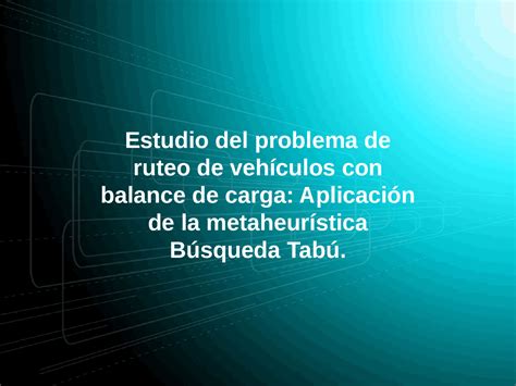 Problema De Ruteo De Vehículos Con Balance De Carga Diapositivas De
