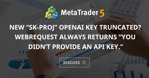 new “sk proj” openai key truncated webrequest always returns “you didn