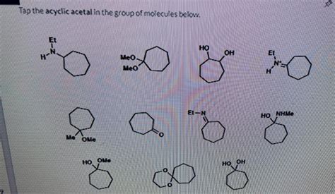 Solved Tap The Acyclic Acetal In The Group Of Molecules