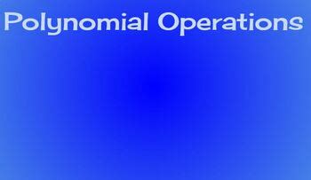 Polynomial Operations Google Lesson Slides By Katherine Ortiz TPT