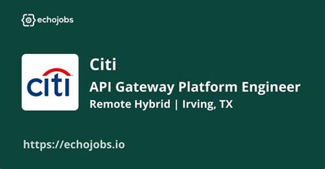 Citi Is Hiring Api Gateway Platform Engineer Usd 125k 188k Remote Hybrid Irving Tx Us Tampa