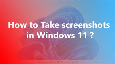 How To Take Screenshots In Windows 11 Without Using Third Party Apps