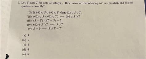 Solved 9 Let S And T Be Sets Of Integers How Many Of The