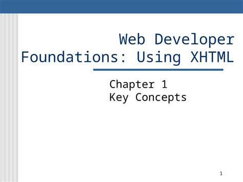 Ppt 1 Web Developer Foundations Using Xhtml Chapter 1 Key Concepts