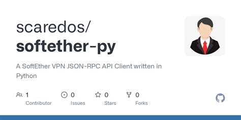 Github Scaredossoftether Py A Softether Vpn Json Rpc Api Client