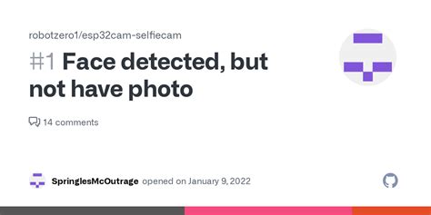Face Detected But Not Have Photo · Issue 1 · Robotzero1esp32cam Selfiecam · Github