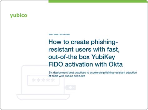 How To Create Phishing Resistant Users With Fast Out Of The Box Yubikey Fido Activation With