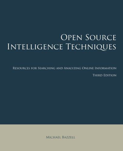 Open Source Intelligence Techniques Resources For Searching And