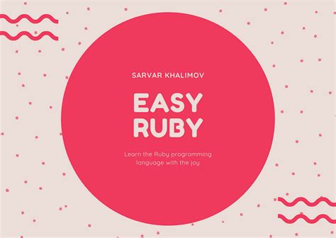 Easy Ruby All You Need To Know About Ruby Programming Language Medium