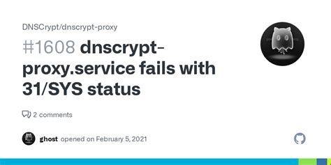 Dnscrypt Rvice Fails With 31sys Status · Issue 1608 · Dnscryptdnscrypt Proxy · Github