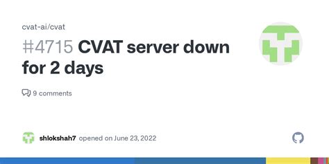 cvat server down for 2 days · issue 4715 · opencv cvat · github
