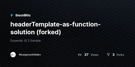 HeaderTemplate As Function Solution Forked StackBlitz