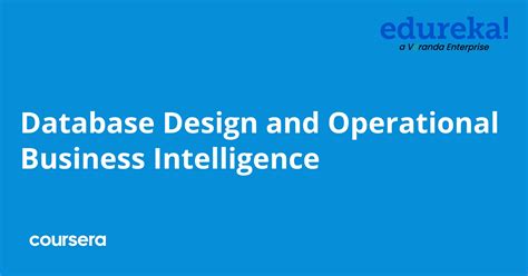 Database Design And Operational Business Intelligence Coursera