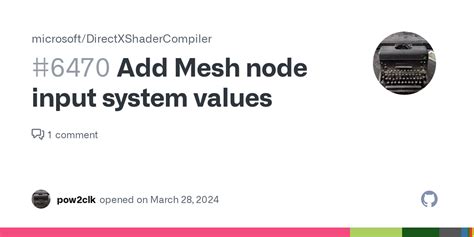 Add Mesh Node Input System Values · Issue 6470 · Microsoft