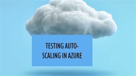 testing auto scaling in azure