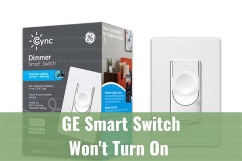 GE Smart Switch Won T Turn On How To Fix Ready To DIY