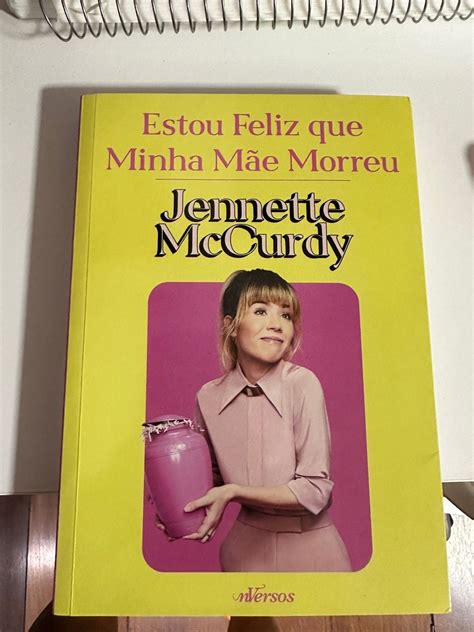 Livro Estou Feliz Que Minha Mãe Morreu Jeannette Mccurdy Livro Usado