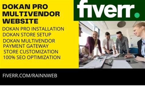 Build Multivendor Website Using Wordpress Dokan Wcfm By Rainnweb Fiverr