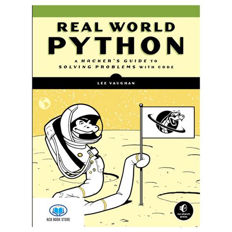 Sách Real World Python A Hackers Guide to Solving Problems with Code
