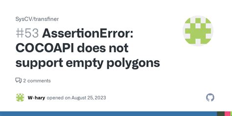 assertionerror cocoapi does not support empty polygons · issue 53