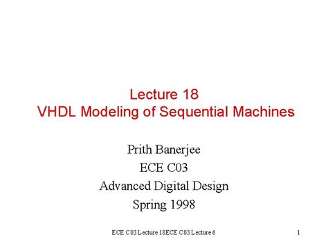 Lecture 18 Vhdl Modeling Of Sequential Machines Prith