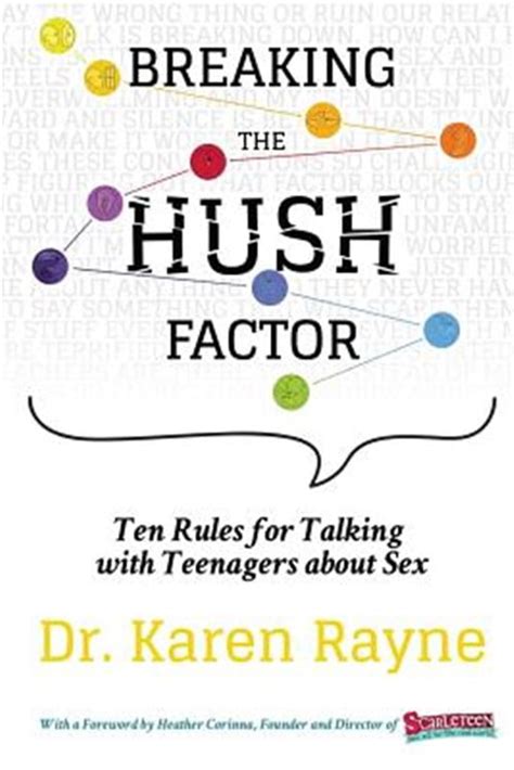 Breaking The Hush Factor Ten Rules For Talking With Teenagers About