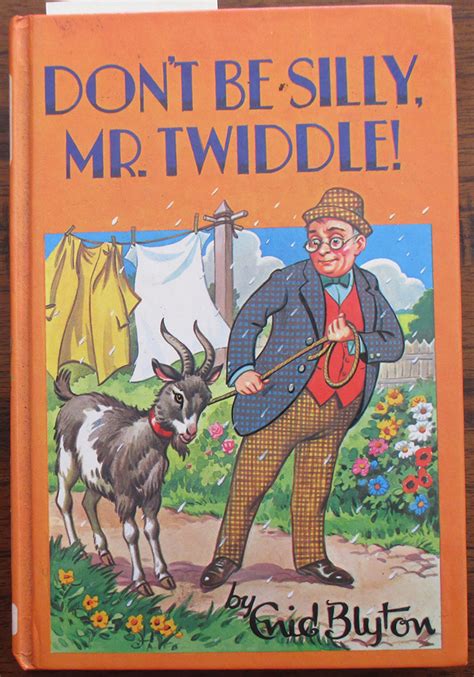 Dont Be Silly Mr Twiddle