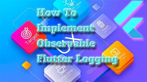 Fred Grott On Linkedin How To Implement Observable Flutter Logging