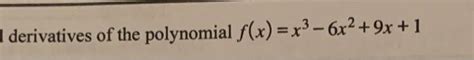 Solved Part A Find The First And Second Derivatives Of The Chegg Com