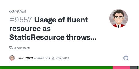 Usage Of Fluent Resource As Staticresource Throws Xamlparseexception · Issue 9557 · Dotnetwpf