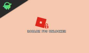 Roblox FPS Unlocker Is It Safe To Download And Use