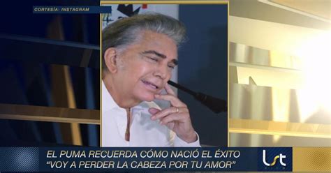 El Puma Recuerda Cómo Nació Uno De Sus éxitos Lo Sé Todo Wapatv
