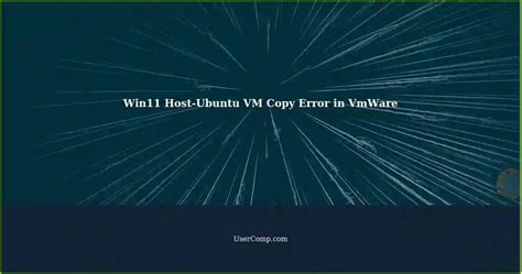 Error Copying Virtual Machine File Unknown Issue With Win11 Host And