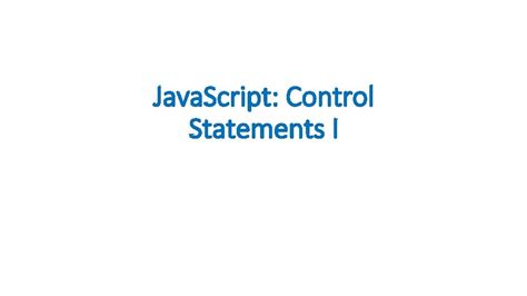 Java Script Control Statements I Introduction Java Script