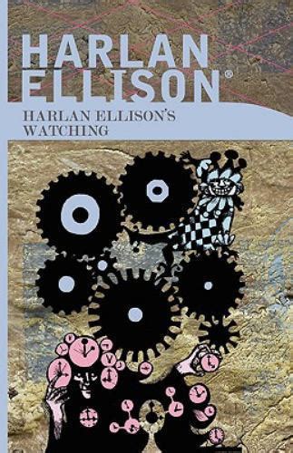 Harlan Ellisons Watching By Harlan Ellison 2009 Trade Paperback For