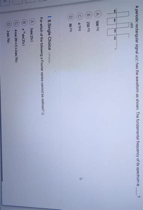 Solved A Periodic Rectangular Signal X T Has The Waveform