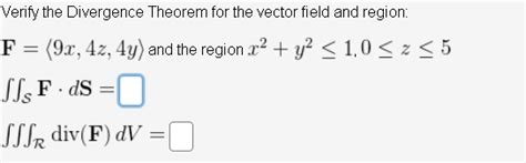 Solved Verify The Divergence Theorem For The Vector Field Chegg