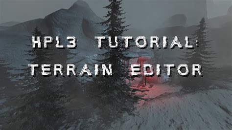 hpl3 tutorial terrain editor youtube