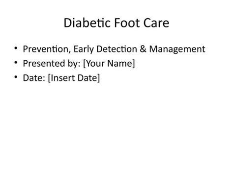 Diabetic Foot Care Presentation With Images Pptx