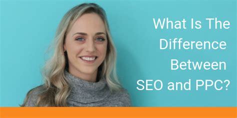 What Is The Difference Between Seo And Ppc Marwick