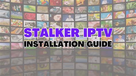 Stalker Iptv Installation Guide For All Devices 2024 Iptvnow Store
