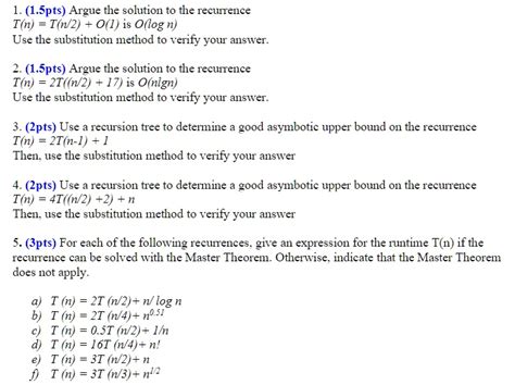 1 15pts Argue The Solution To The Recurrence Tn Tn2 O1 Is Olog N Use The