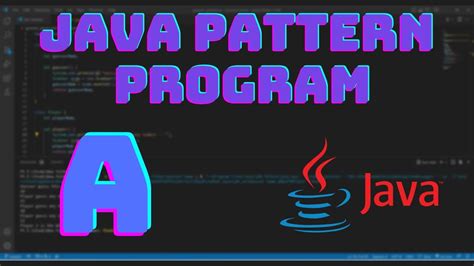 How To Create An Alphabet Symbol Pattern In Java A A Java Youtube
